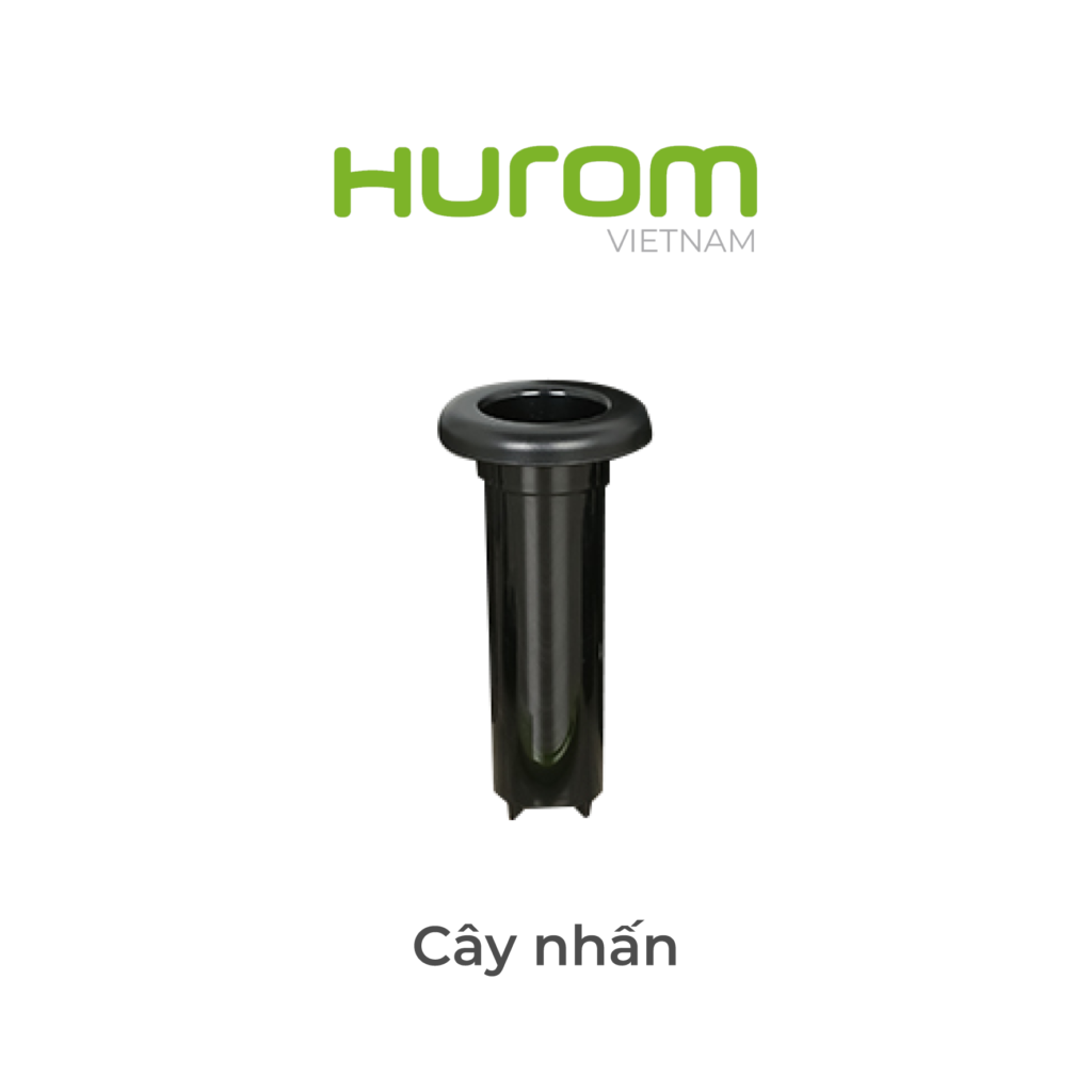 Cây Nhấn của máy ép chậm Hurom H201 - Hurom Việt Nam